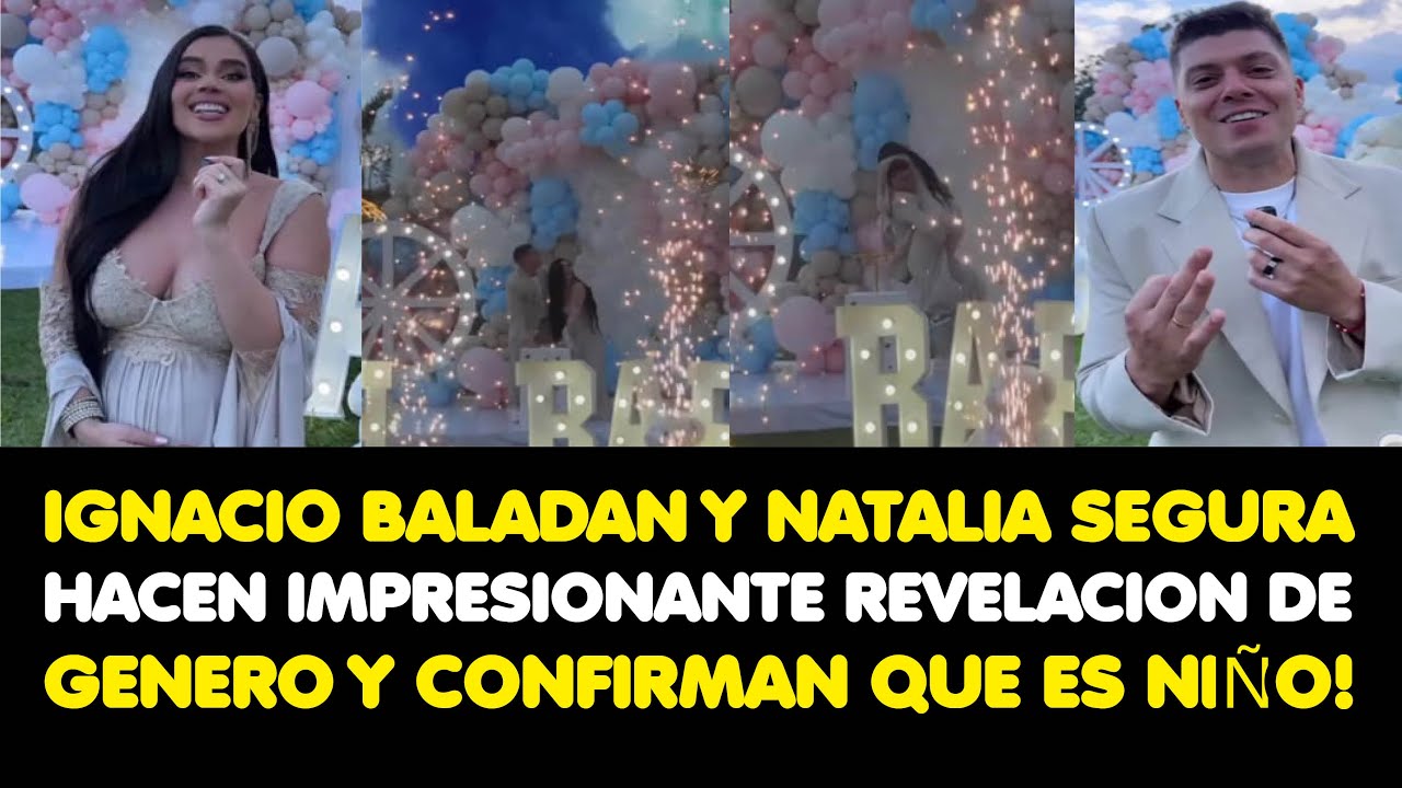 IGNACIO BALADAN Y NATALIA SEGURA HACEN IMPRESIONANTE REVELACION DE ...