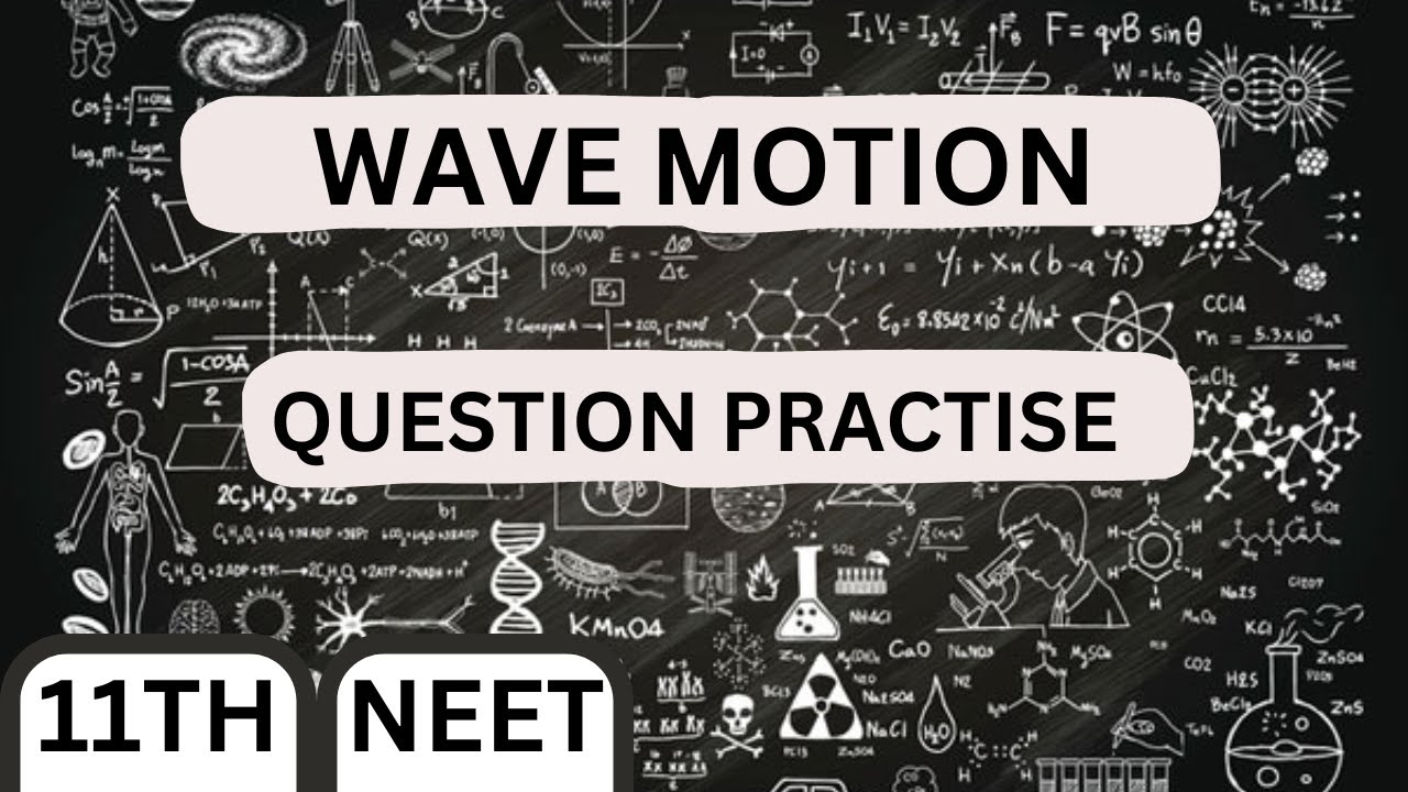 WAVE MOTION QUESTION PRACTISE WITH CONCEPT|PART2| 11 PHYSICS#neet # ...