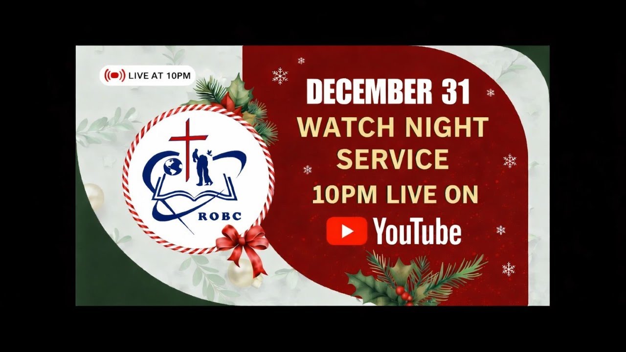 ROBC Watchnight Service | December 31, 2025 - YouTube
