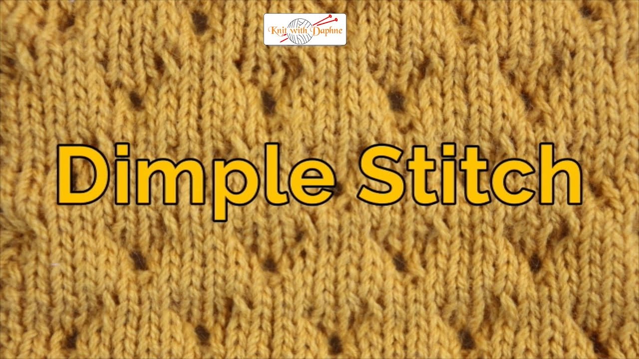 Knitting Stitch Pattern - 1. Dimple Stitch - YouTube