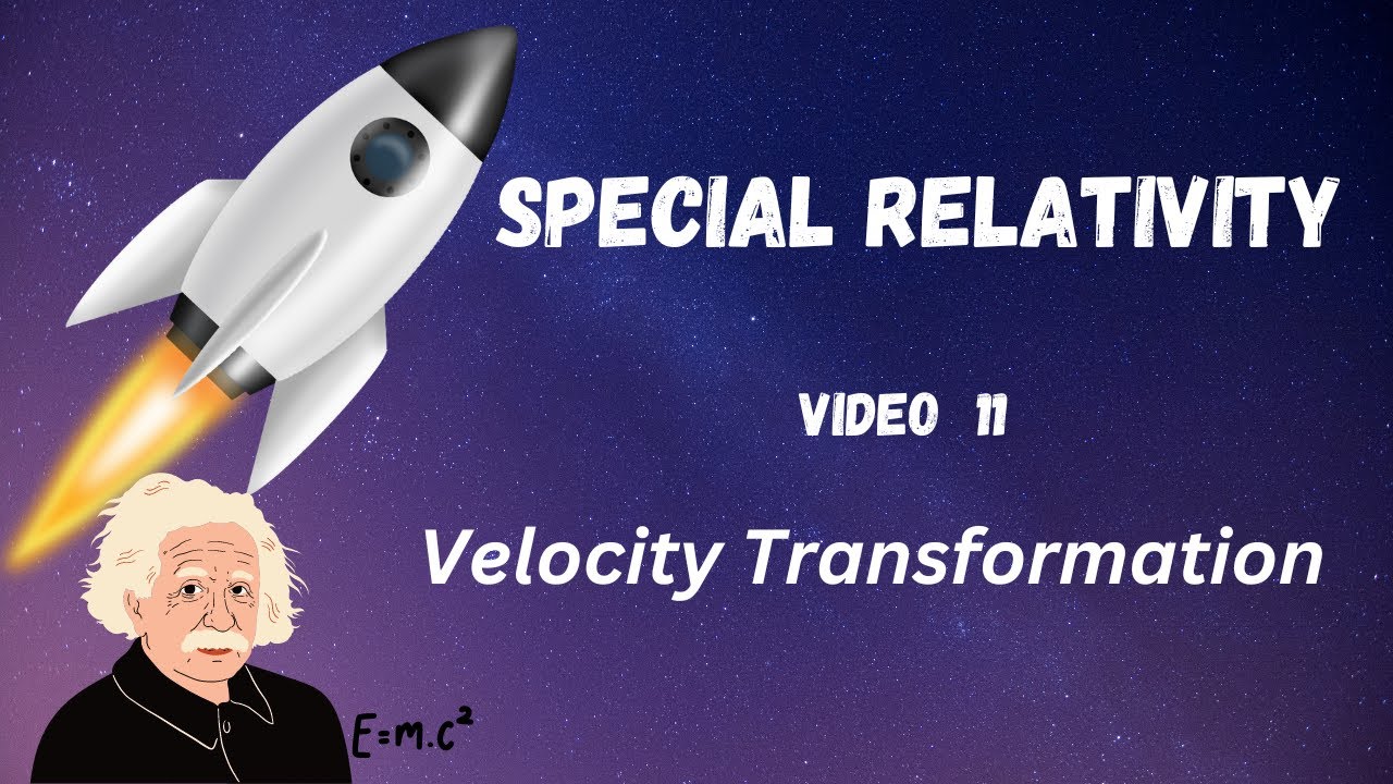 11.velocity tranformation | Special Relativity - YouTube