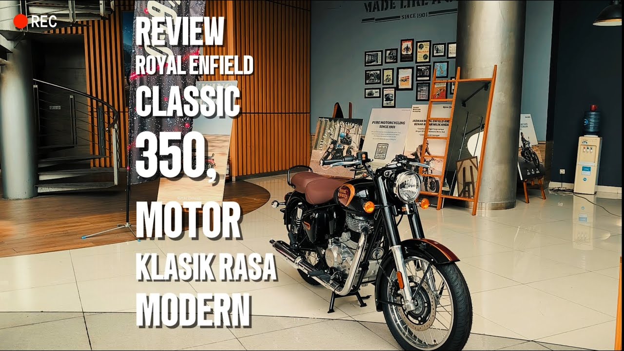 REVIEW ROYAL ENFIELD CLASSIC 350 REAL KLASIK TULEN 2025 - YouTube