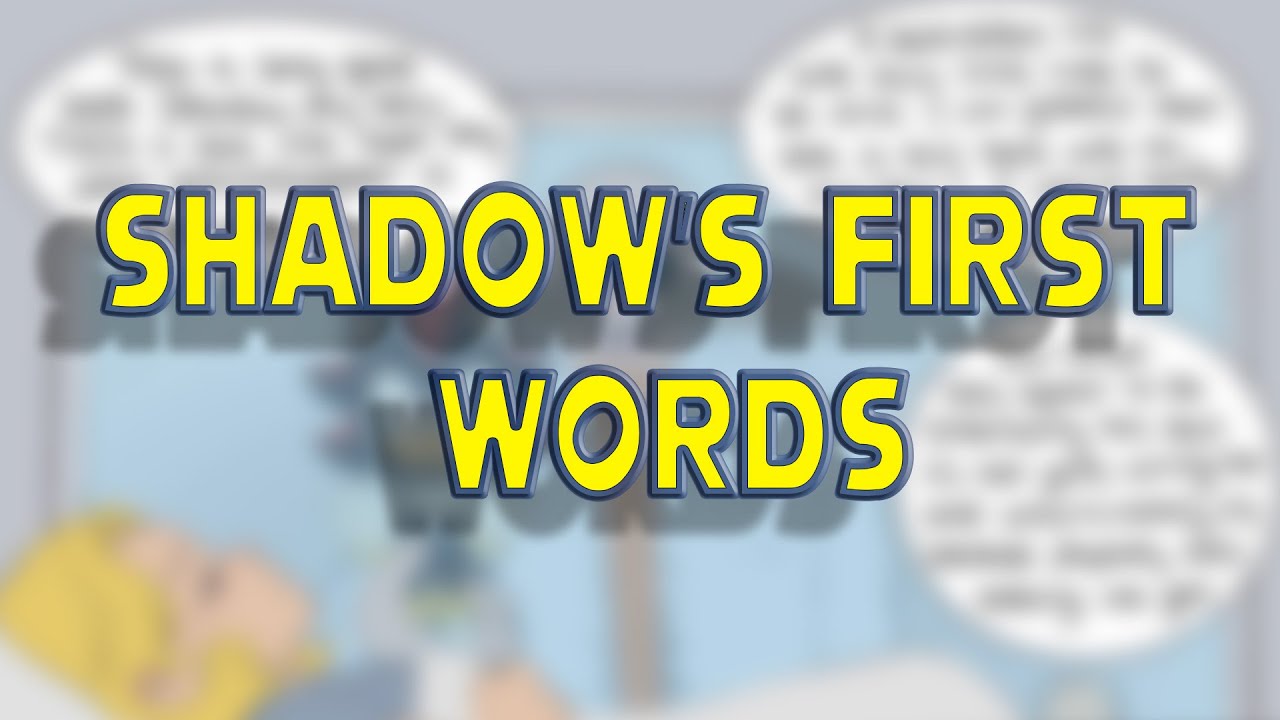 Shadow s First Words sonicthehedgehog shadow sonicadventure2 shadow-s-first-words-sonicthehedgehog-shadow-sonicadventure2