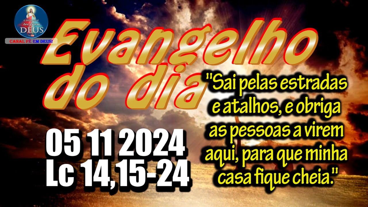 EVANGELHO DO DIA 05/11/2024 COM REFLEXÃO. Evangelho (Lc 14,15-24) - YouTube