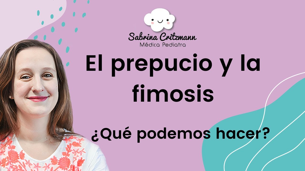 El prepucio y la fimosis 🖐🏽 - YouTube
