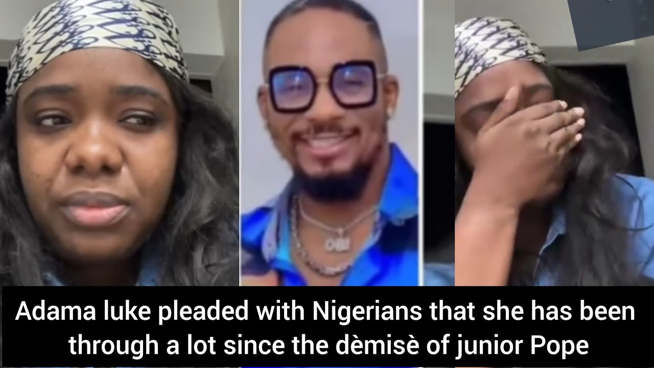 Adama luke pleaded with Nigerians that she has been through a lot since ...