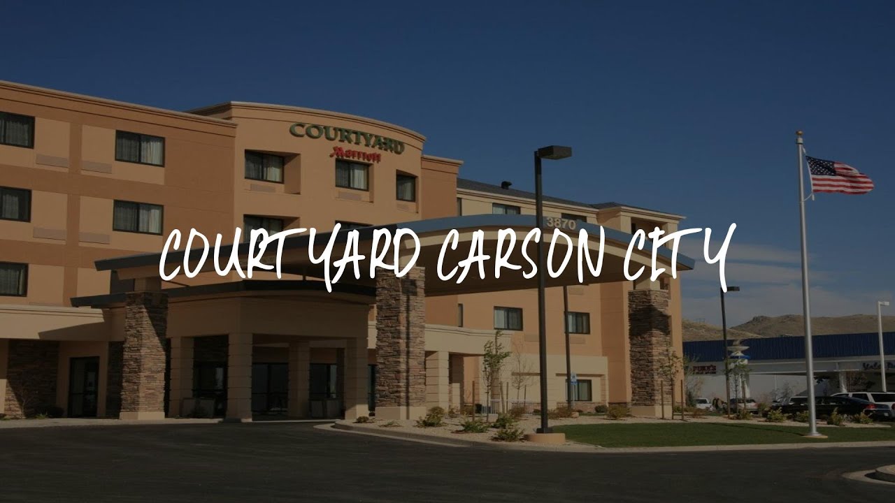 Courtyard Carson City Review - Carson City , United States of America ...