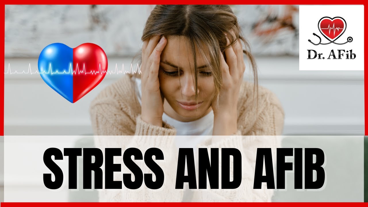 Defeating AFib and Stress: Expert Tips and Strategies - YouTube