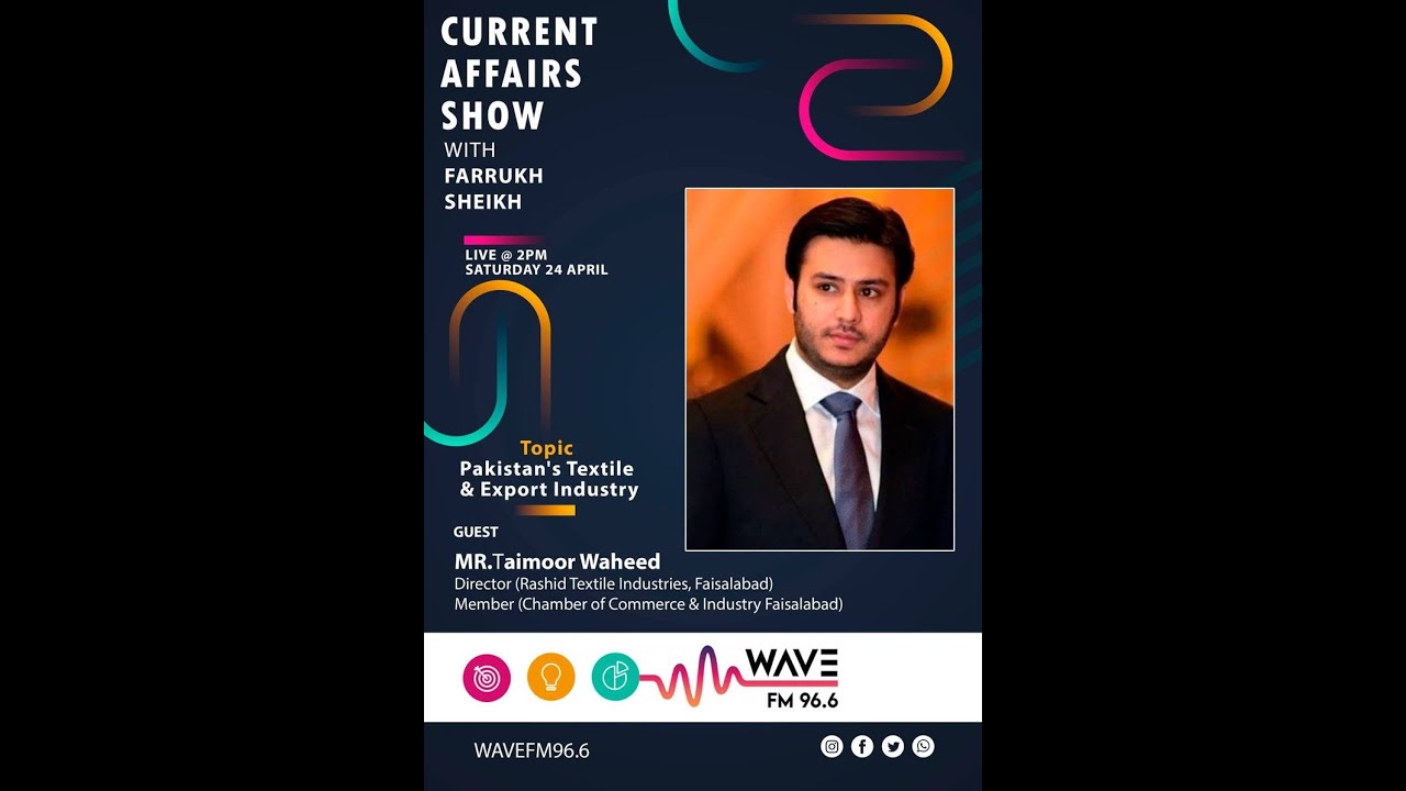 Taimoor Waheed Director Rashid Textile Industries Faisalabad | WaveFM96 ...