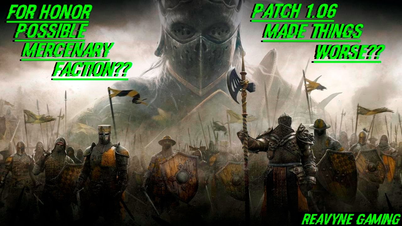 For Honor - Possible Mercenary Faction? Patch 1.06 Made Things Worse ...
