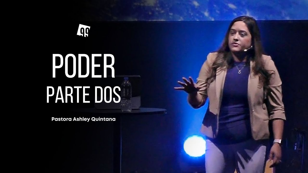 Poder (Parte Dos) | Pastora Ashley Quintana - YouTube