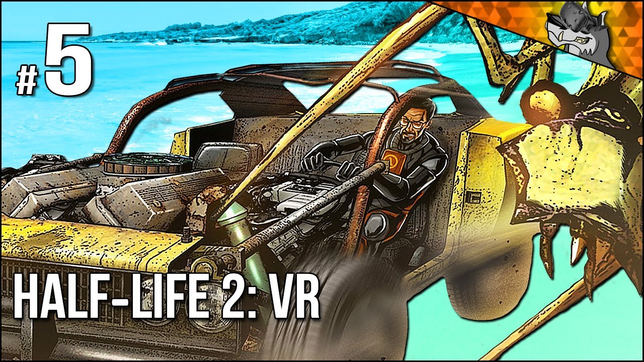 Half-Life 2 in VR | Part 5 | Beach Cruisin' With ANTLIONS!! - YouTube