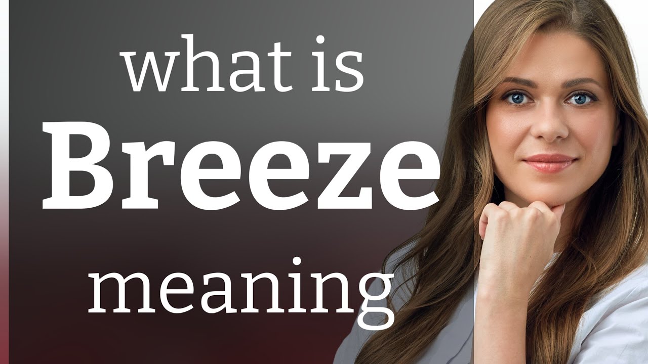 Breeze | meaning of BREEZE - YouTube