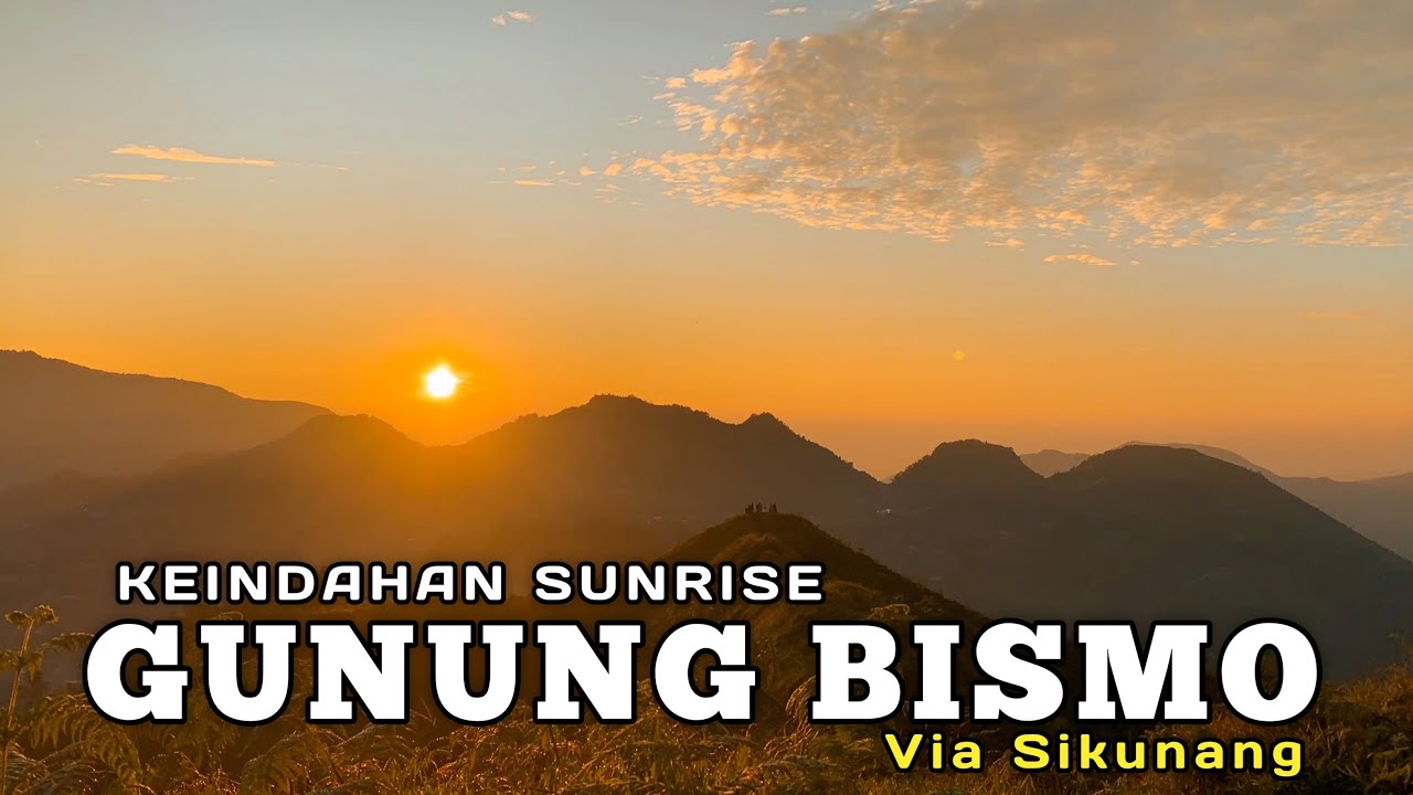 PENDAKIAN GUNUNG BISMO VIA SIKUNANG WONOSOBO | JALUR PALING PENDEK ...