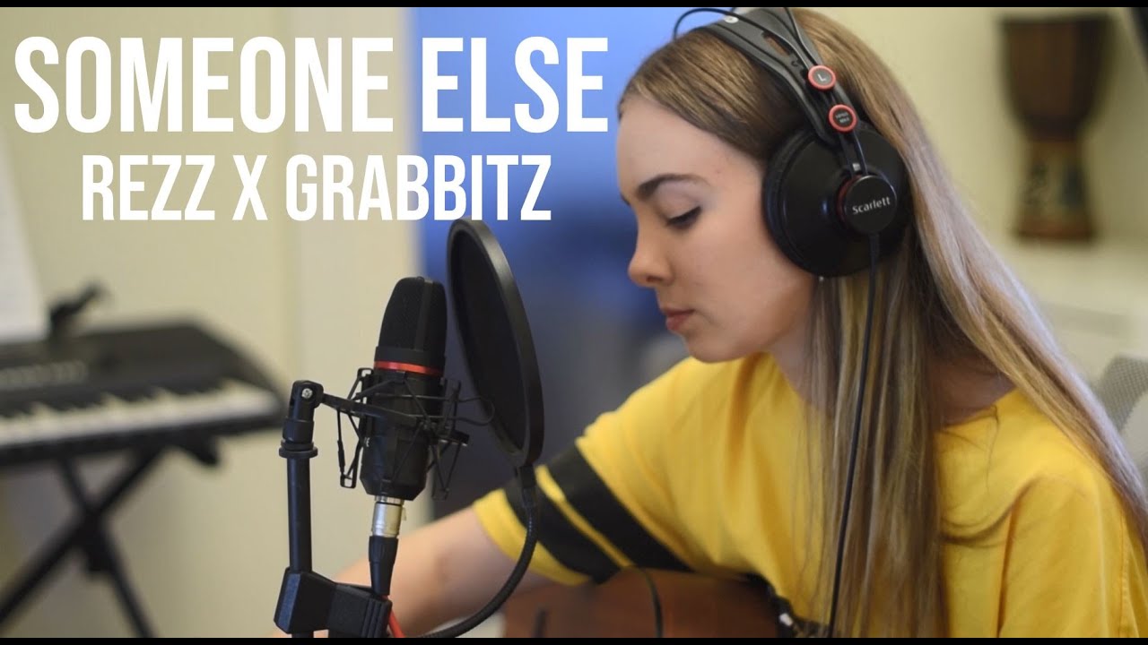 SOMEONE ELSE - REZZ x GRABBITZ | Cover by ROZERA - YouTube