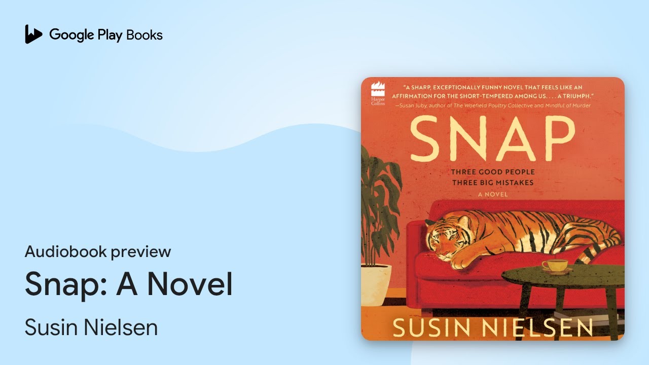 Snap: A Novel by Susin Nielsen · Audiobook preview - YouTube