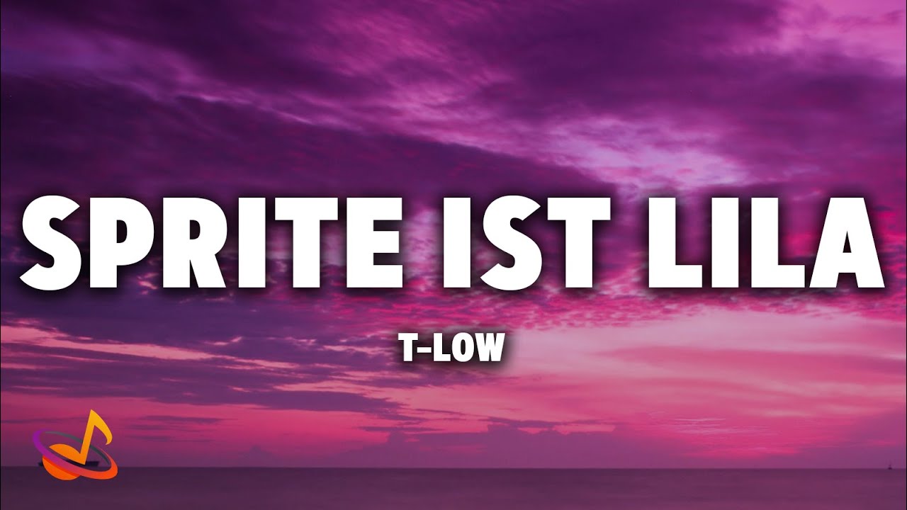 t-low - SPRITE IST LILA [Lyrics] - YouTube