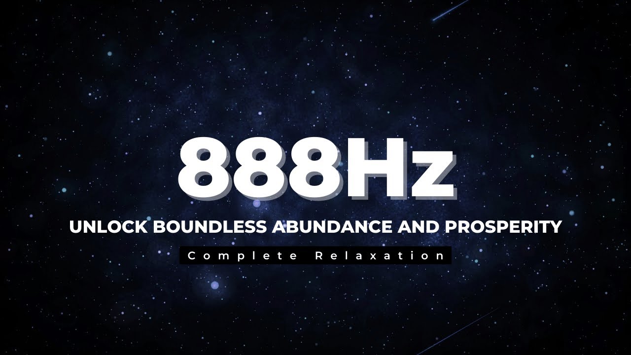 Unlock Abundance & Prosperity: 888Hz Frequency Meditation - YouTube