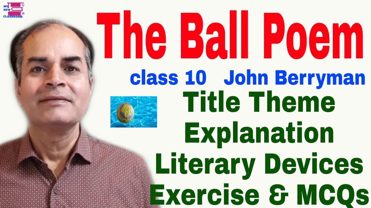 The Ball Poem class 10 explanation literary devices exercise by vijay ...