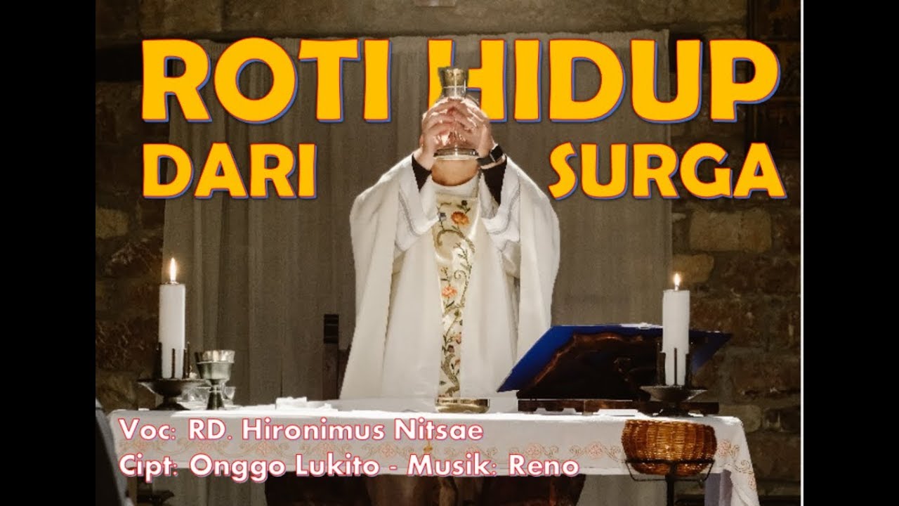 ROTI HIDUP DARI SURGA - LAGU ROHANI - SANGAT MENYENTUH - YouTube