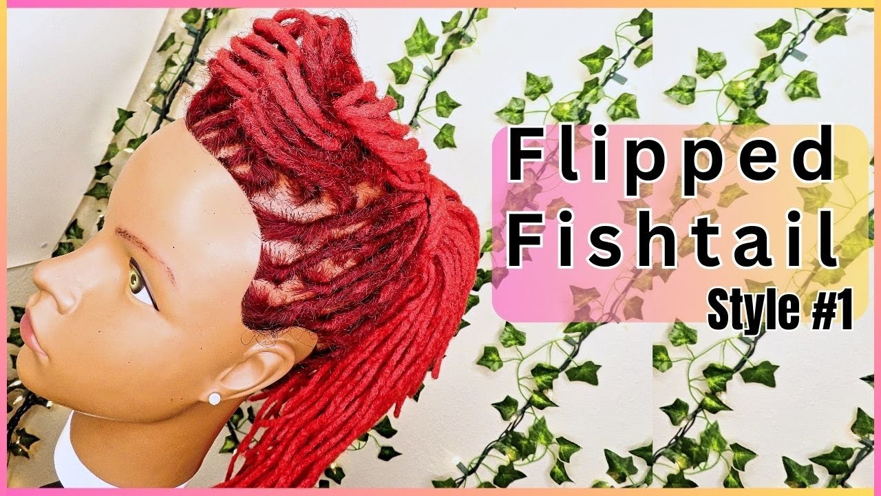 How to do a Flipped Fishtail w/ Ponytail | Easy & Simple Loc Styles ...