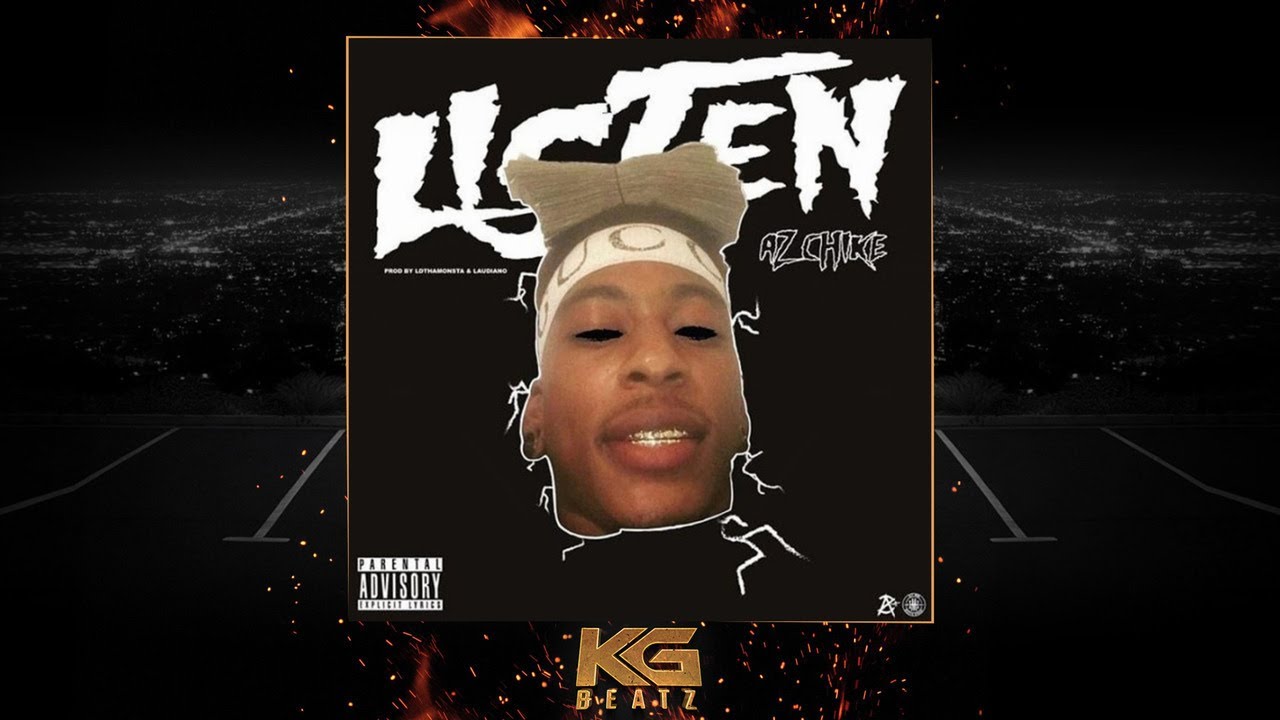 AzChike - Listen [Prod. By Laudiano, LdThaMonsta] [New 2018] - YouTube