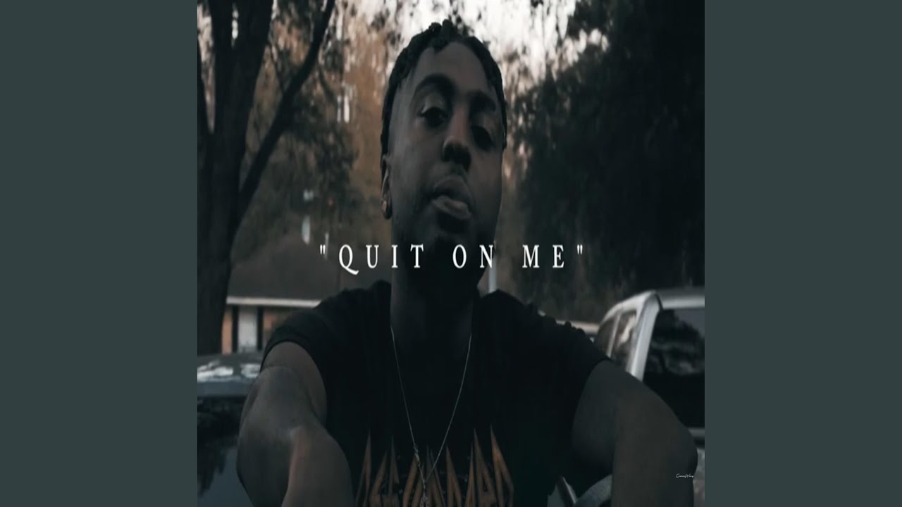 Quit on Me - YouTube