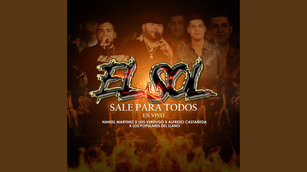 El Sol Sale Para Todos (En Vivo) - YouTube