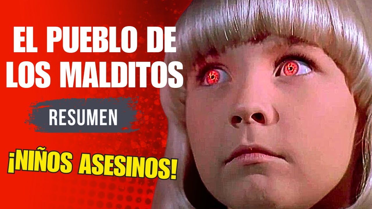 EL PUEBLO DE LOS MALDITOS RESUMEN EN 12 MINUTOS - YouTube