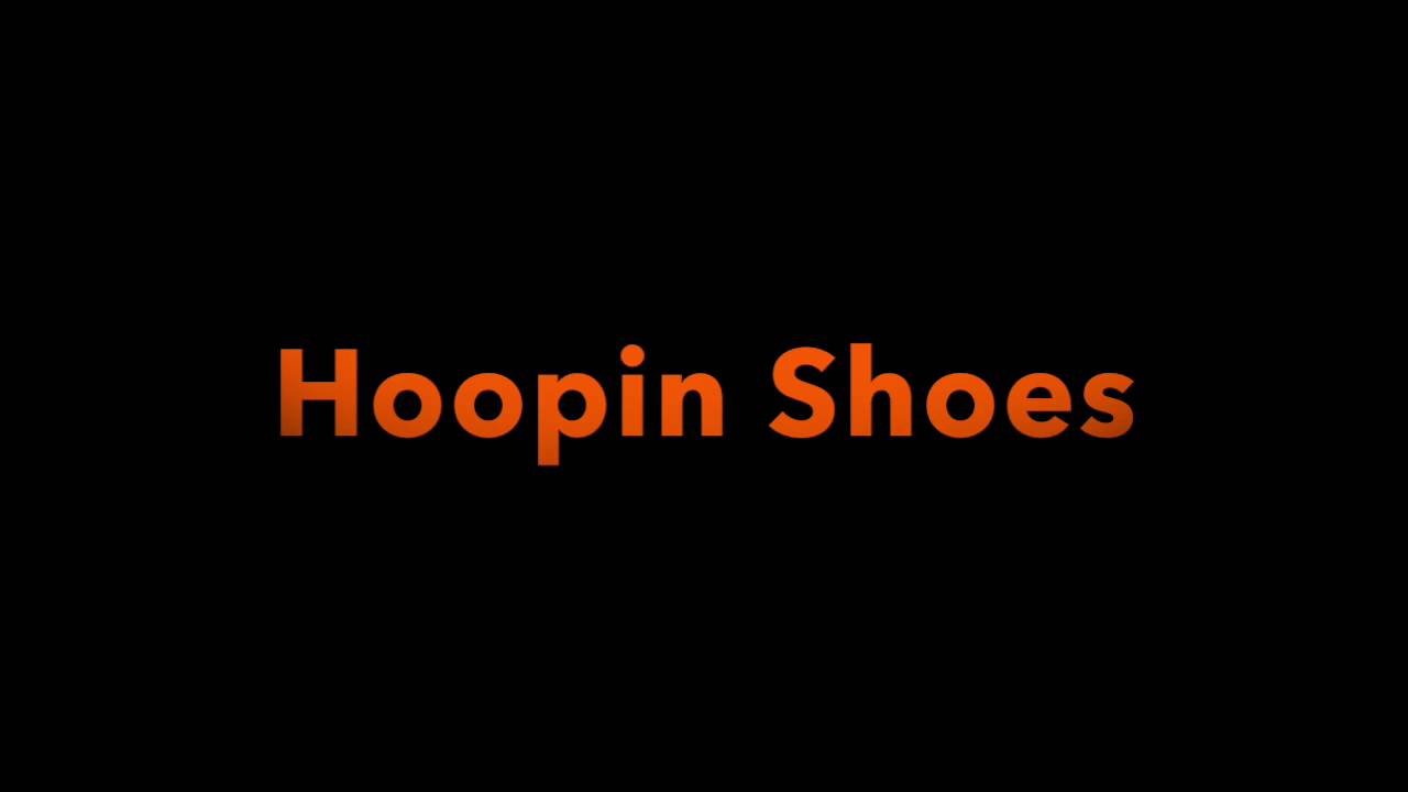 Hoopin Shoes The TRAILER - YouTube