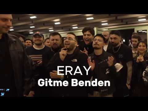 Eray Gitme Benden