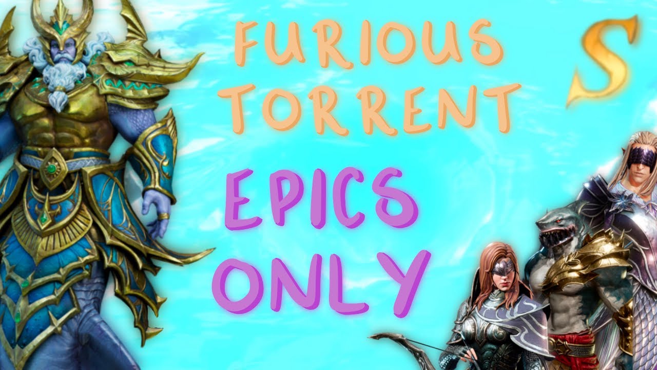 Immortal Codex - Furious Torrent - Epics only team [Watcher of Realms ...