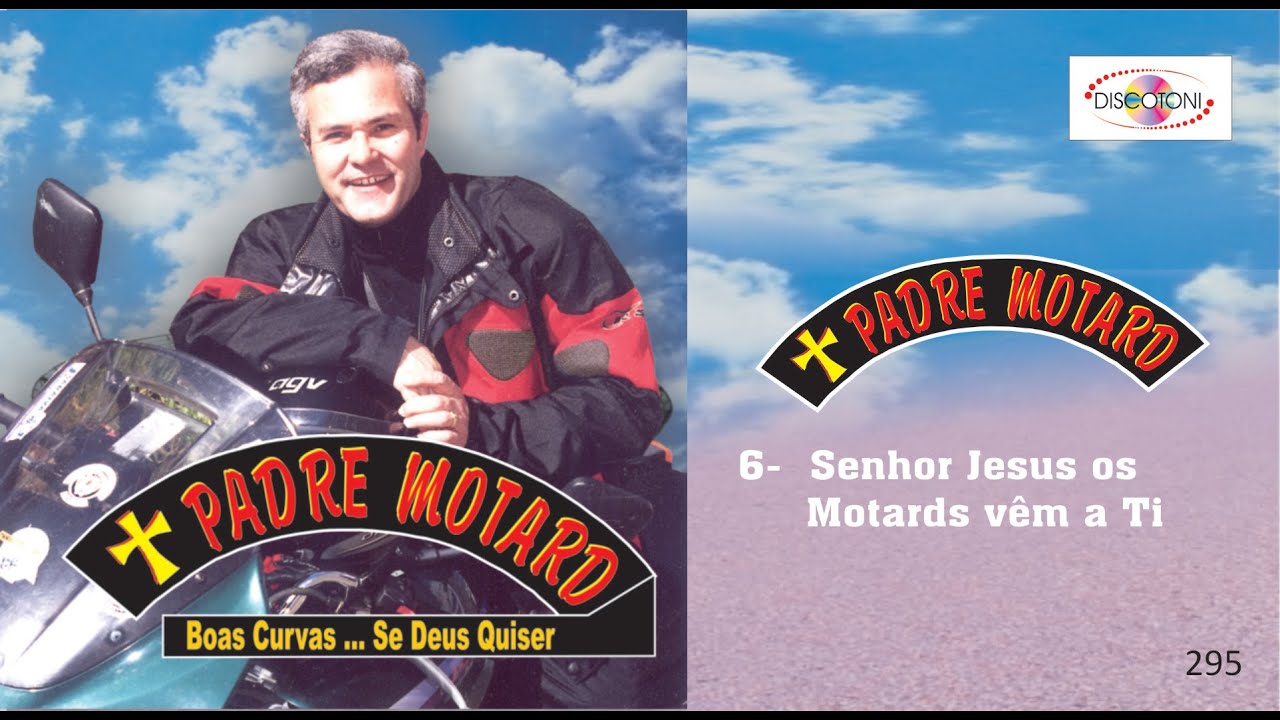 Senhor Jesus os Motards vêm a Ti Padre Motard - YouTube
