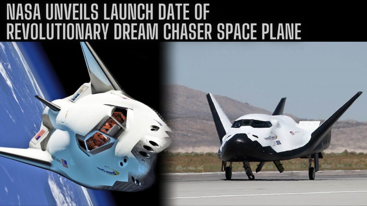 🚀 EXCLUSIVE: NASA Unveils Launch Date of Revolutionary Dream Chaser ...
