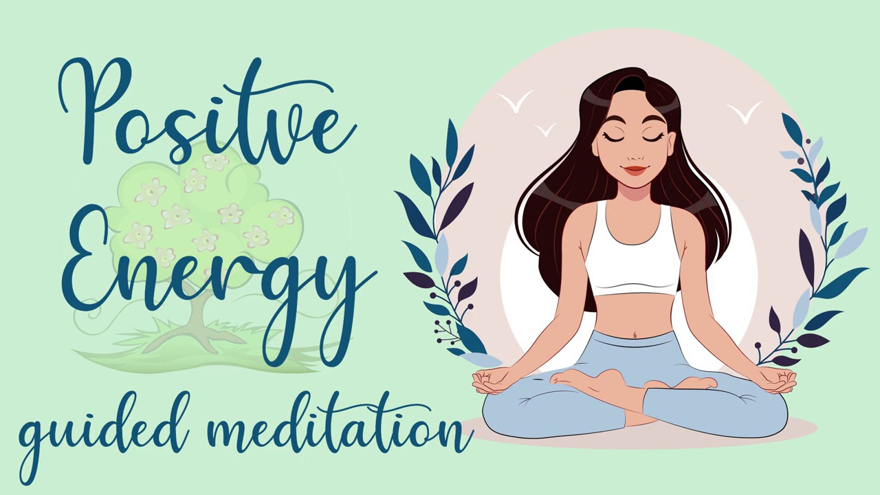 Positive Energy Meditation (10 minute guided meditation) - YouTube