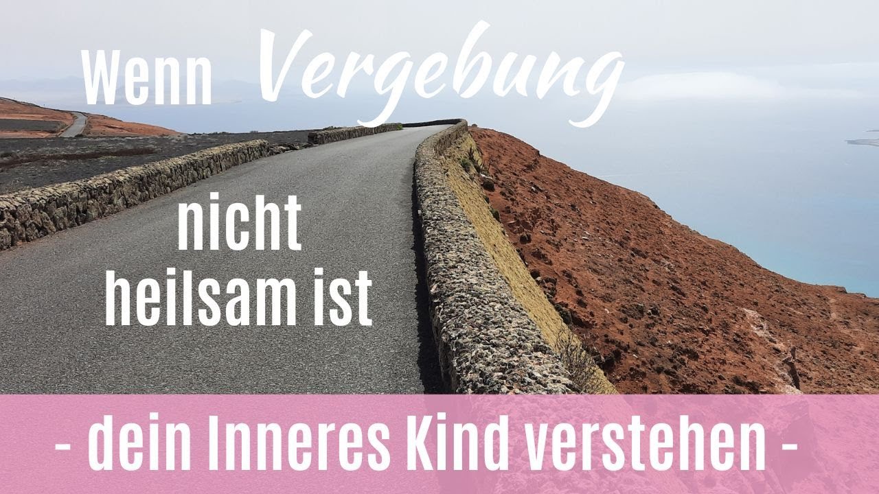 Warum Vergebung für dein Inneres Kind nicht immer heilsam ist - YouTube