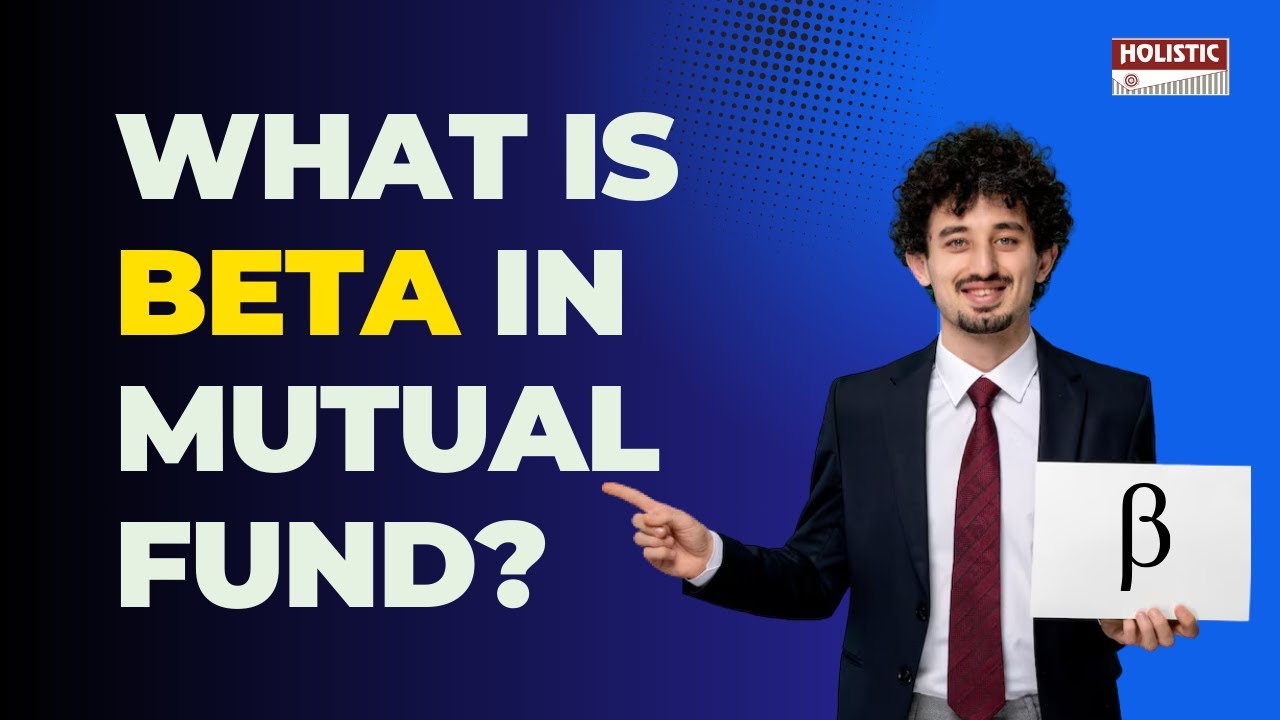 What is Beta in Mutual Fund ? |Holistic Investment - YouTube