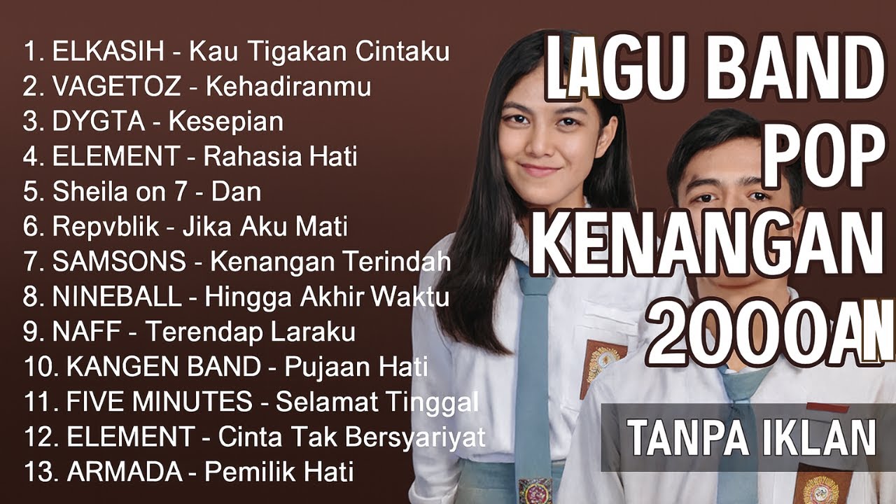 Nostalgia SMA! LAGU KENANGAN BAND POP 2000AN INDONESIA HITS NOSTALGIA ...