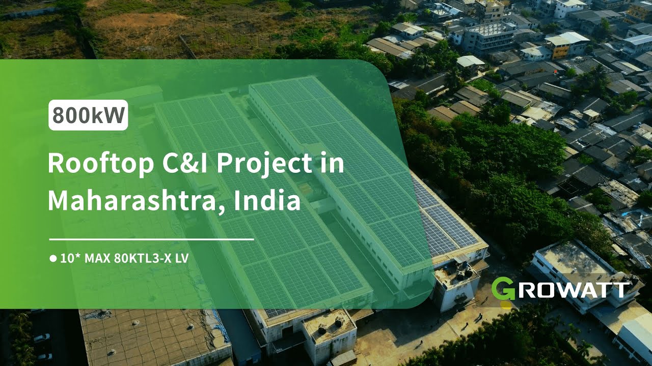 800kW C&I Solar Project in Maharashtra Empowered by the Growatt MAX ...