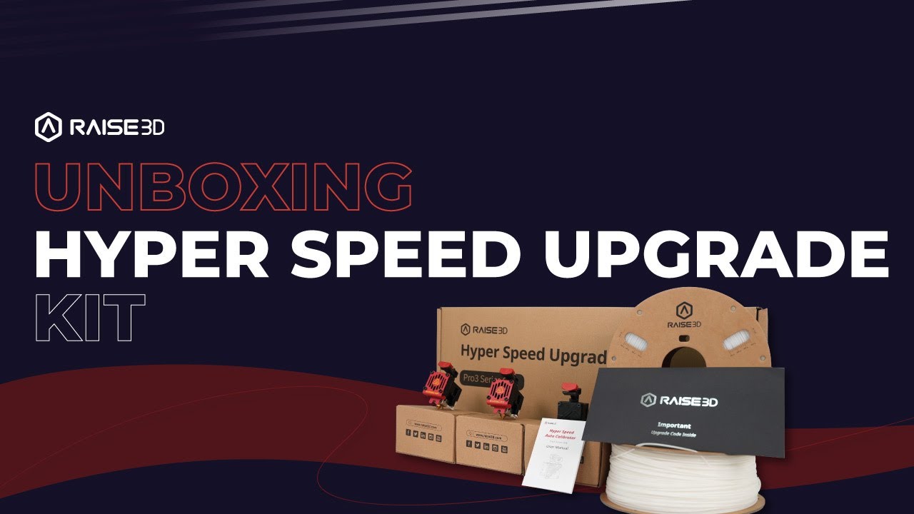 Raise3D Hyper Speed Upgrade Kit | Unboxing - YouTube
