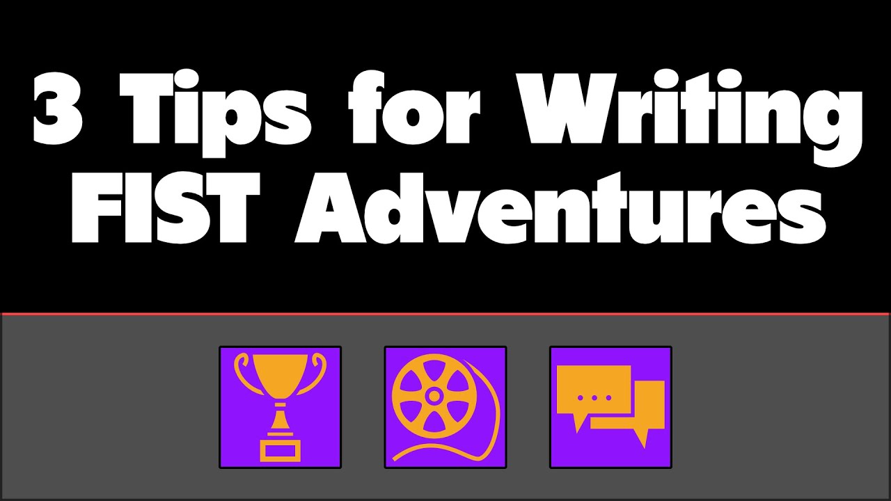 3 Tips for Writing FIST Adventures (FIST: Ultra Edition RPG) - YouTube