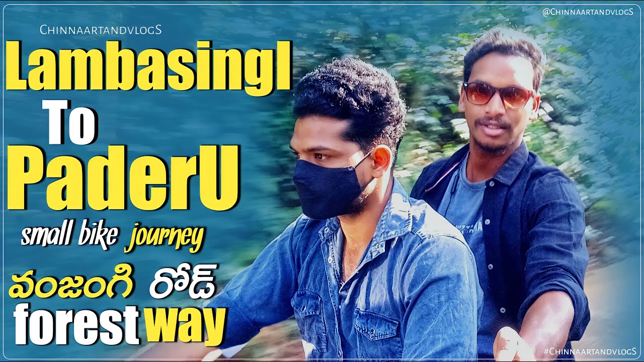 Lambasingi to paderu vanjangi road aruku small bike travelling ...
