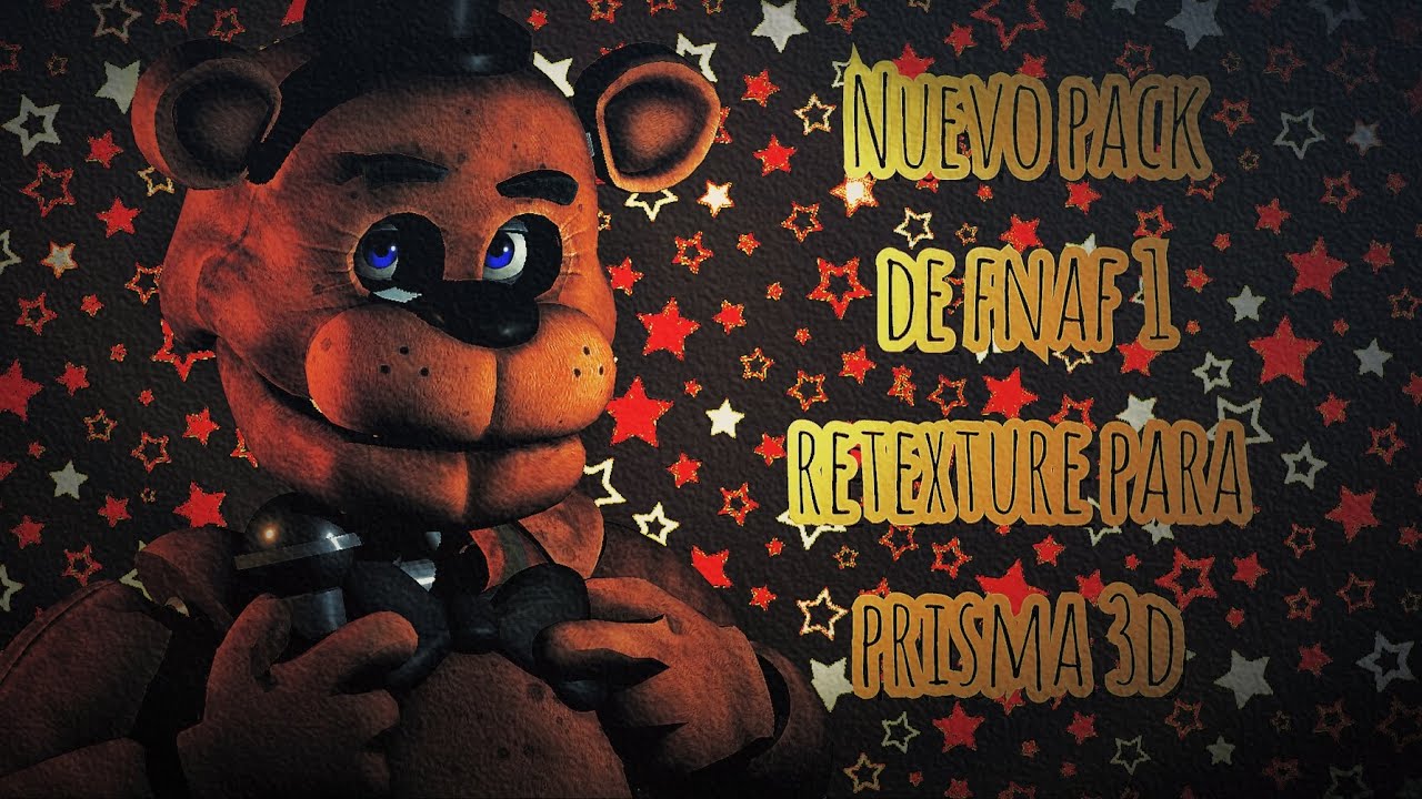 nuevo pack de fnaf 1 retexture para prisma 3d 2.0 y 2.1 - YouTube