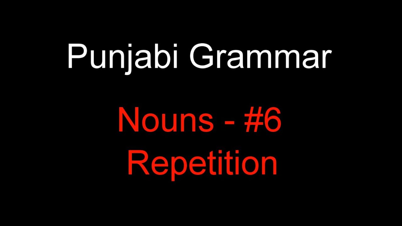 Punjabi Grammar: Nouns #6 - Repetition - YouTube