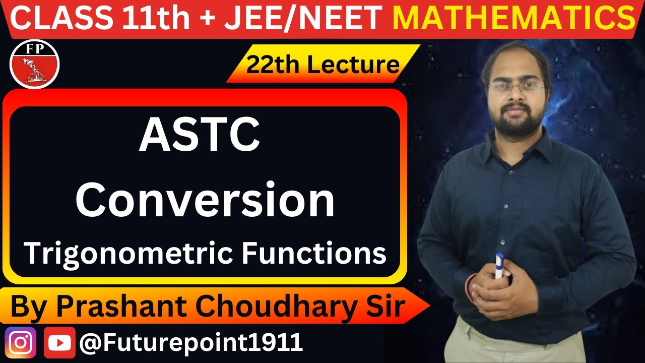 ASTC CONVERSIONS IN TRIGONOMETRY || CLASS 11 || CBSE ICSE & STATE BOARD ...