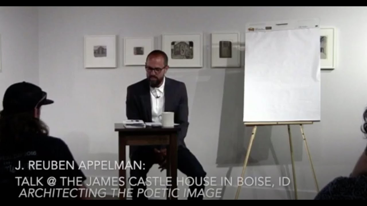 J. Reuben Appelman Intimate Talk, "Architecting the Poetic Image ...