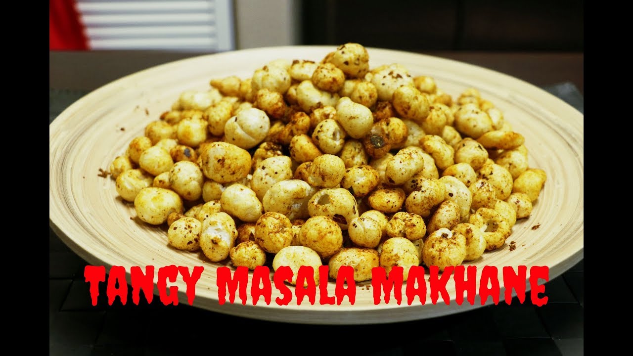 Tangy Masala Makhane | Spicy Makhana Recipe | Healthy Masala Makhana ...