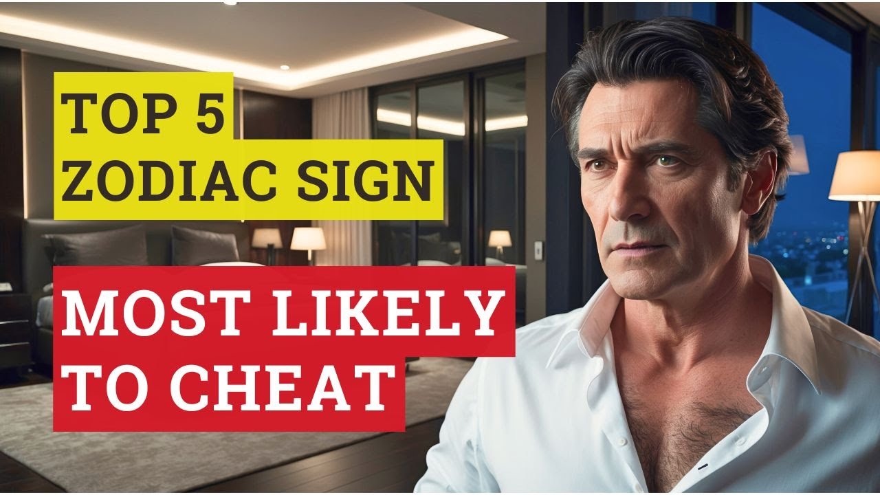 😭Top 5 zodiac signs prone to cheating😭Why do they do it and how to ...