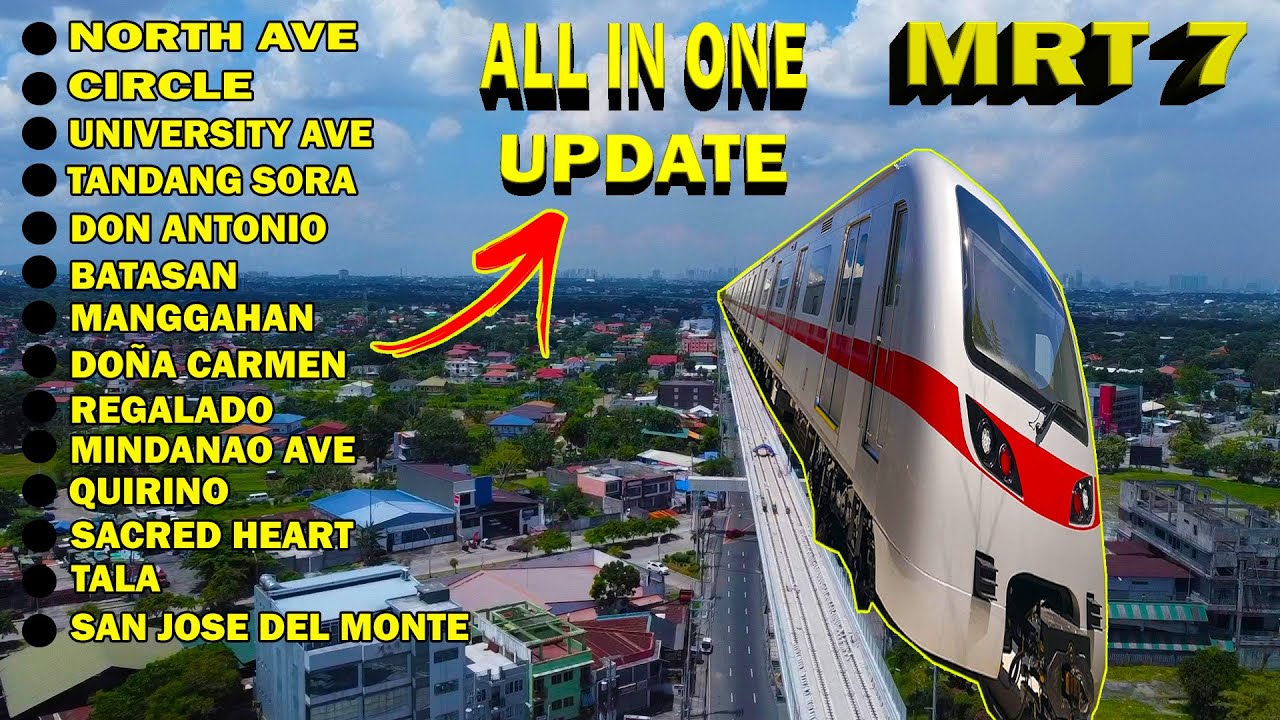 ALL IN ONE UPDATE | MRT LINE 7 | NORTH AVE. TO BULACAN | - YouTube