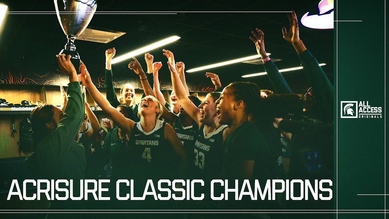 Acrisure Classic Champions | Michigan State Women's Basketball - YouTube